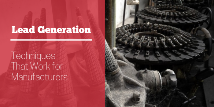 Guide: Lead Generation for Manufacturing Companies